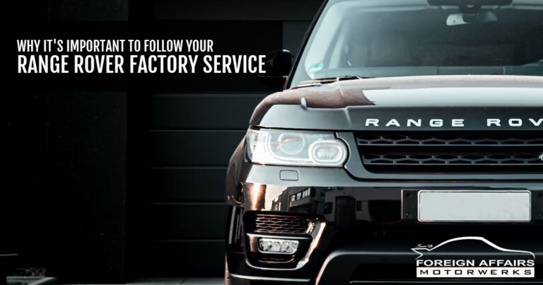 Why it’s Important To Follow Your Range Rover Factory Service - Mid ...